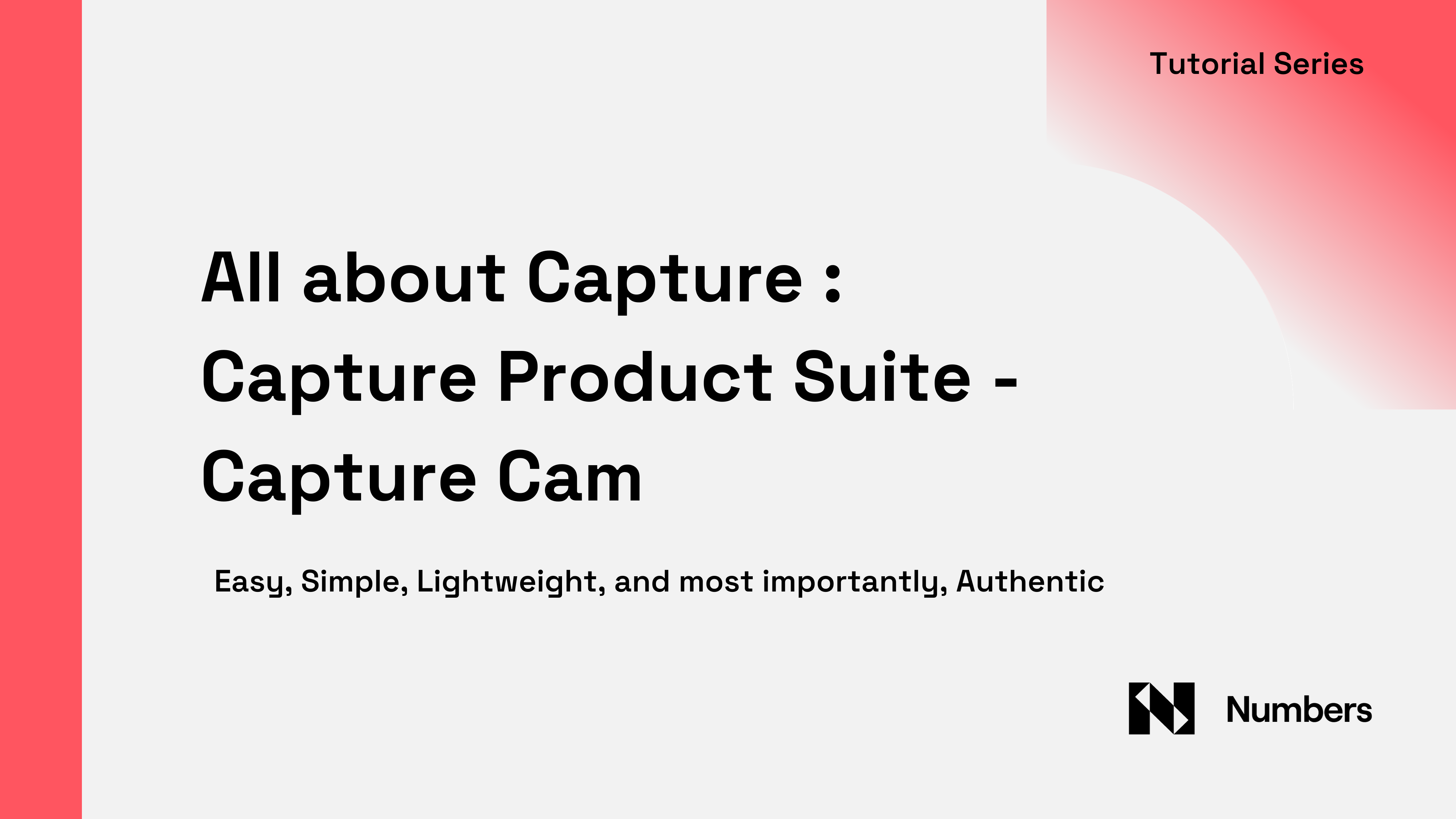 All about Capture : Capture Product Suite - Capture Cam - Numbers Protocol